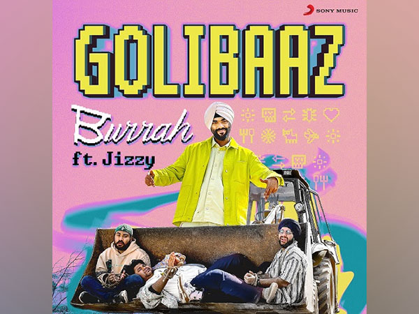 Golibaaz: Burrah's latest single redefines the traditional friendship ...