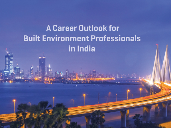 A Career Outlook for Built Environment Professionals in India - www ...