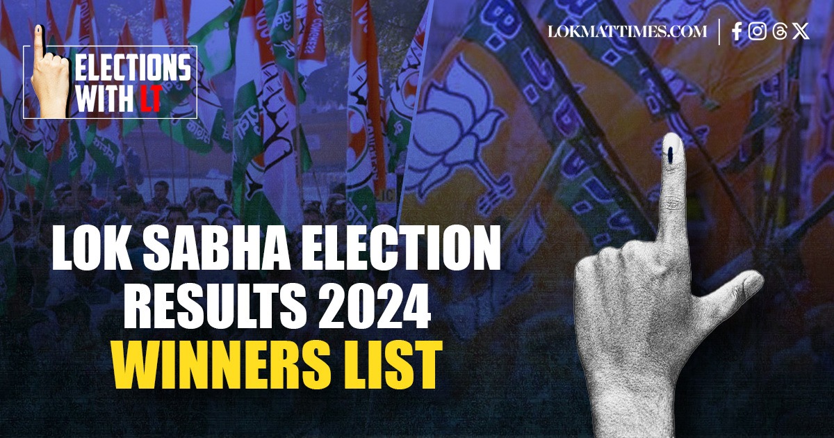 Lok Sabha Results 2024: Full List Of Winners In All 543 Constituencies - www.lokmattimes.com